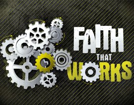 Faith That Works – James 2:14-26 | Steve's Bible Meditations
